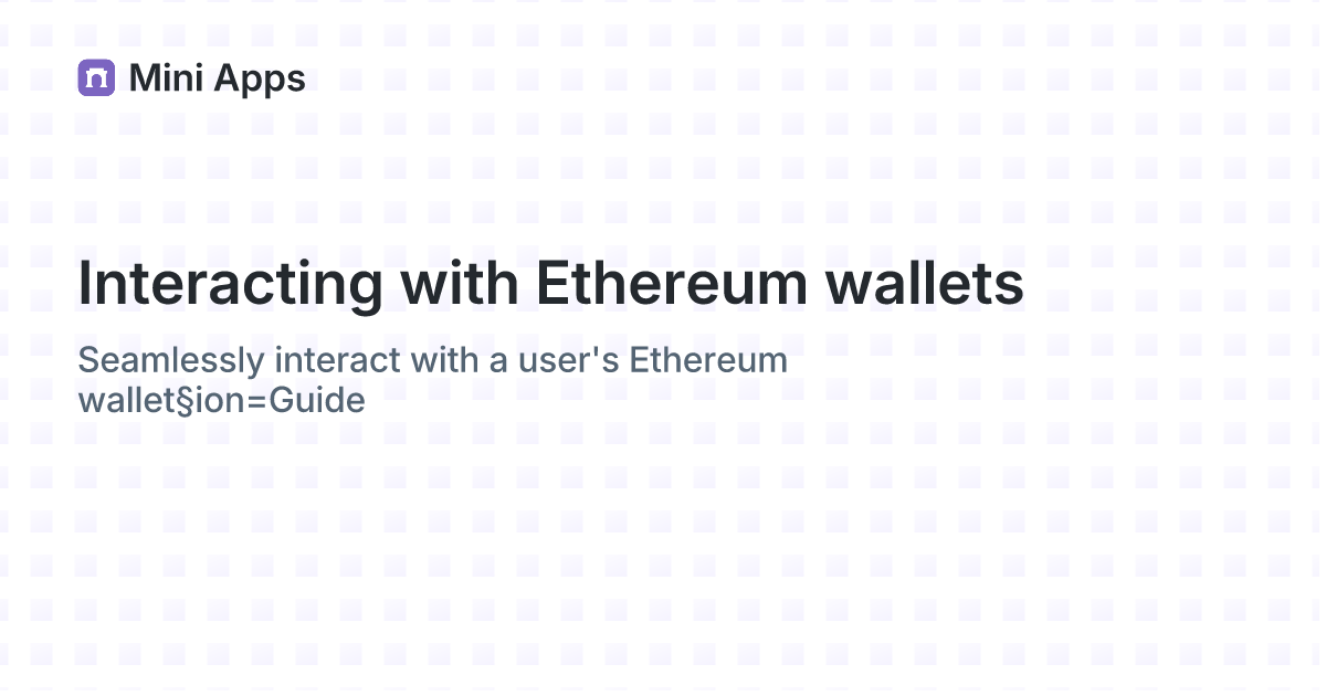 Interacting with Ethereum wallets · Farcaster Mini Apps