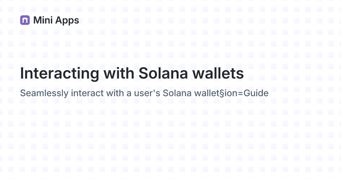 Interacting with Solana wallets · Farcaster Mini Apps