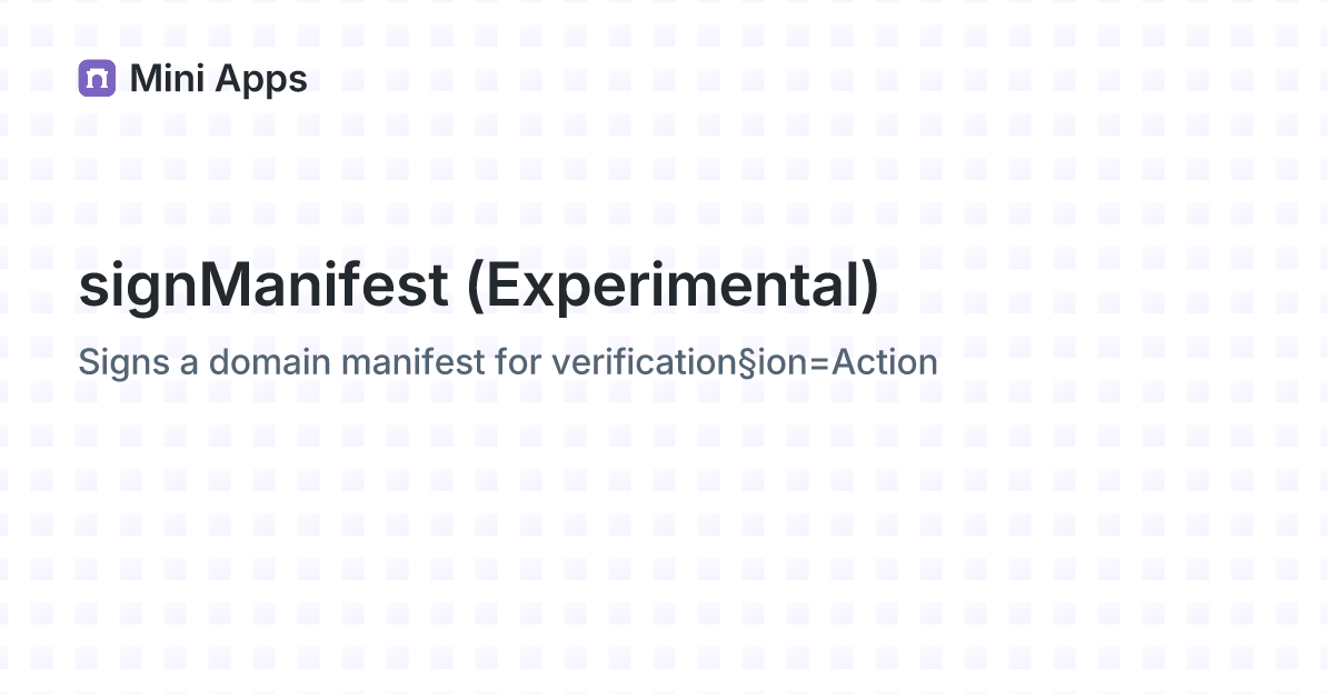 signManifest (Experimental) · Farcaster Mini Apps