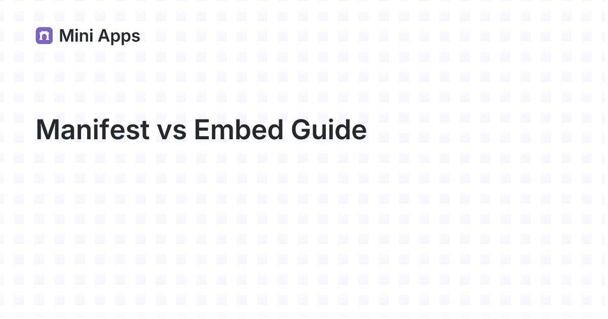 Manifest vs Embed Guide · Farcaster Mini Apps